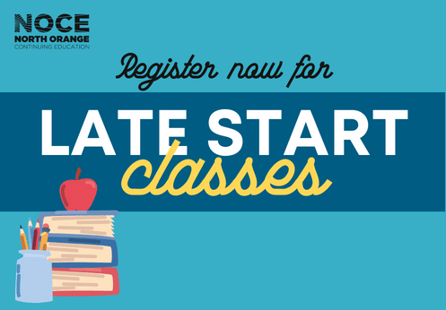 Register Now for Late-Start Classes: 2023 Spring - North Orange ...