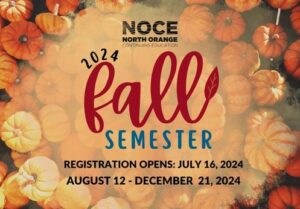 The 2024 Fall Semester is Coming Soon! - North Orange Continuing Education